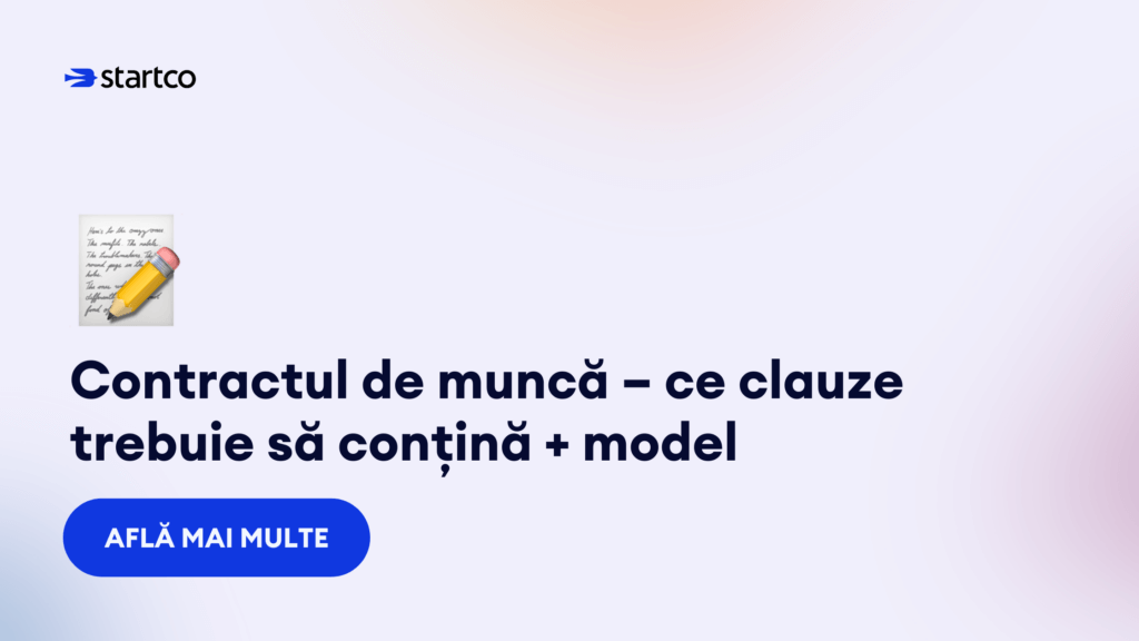 Contractul de muncă: ce clauze trebuie să conțină + model | StartCo